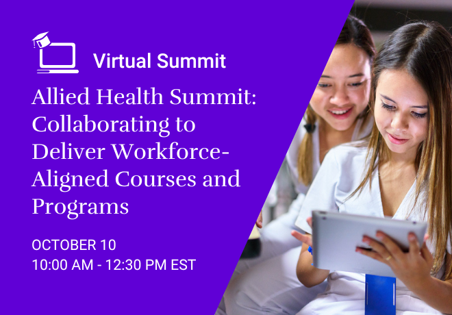 Allied Health Summit: Collaborating to Deliver Workforce-Aligned Courses and Programs